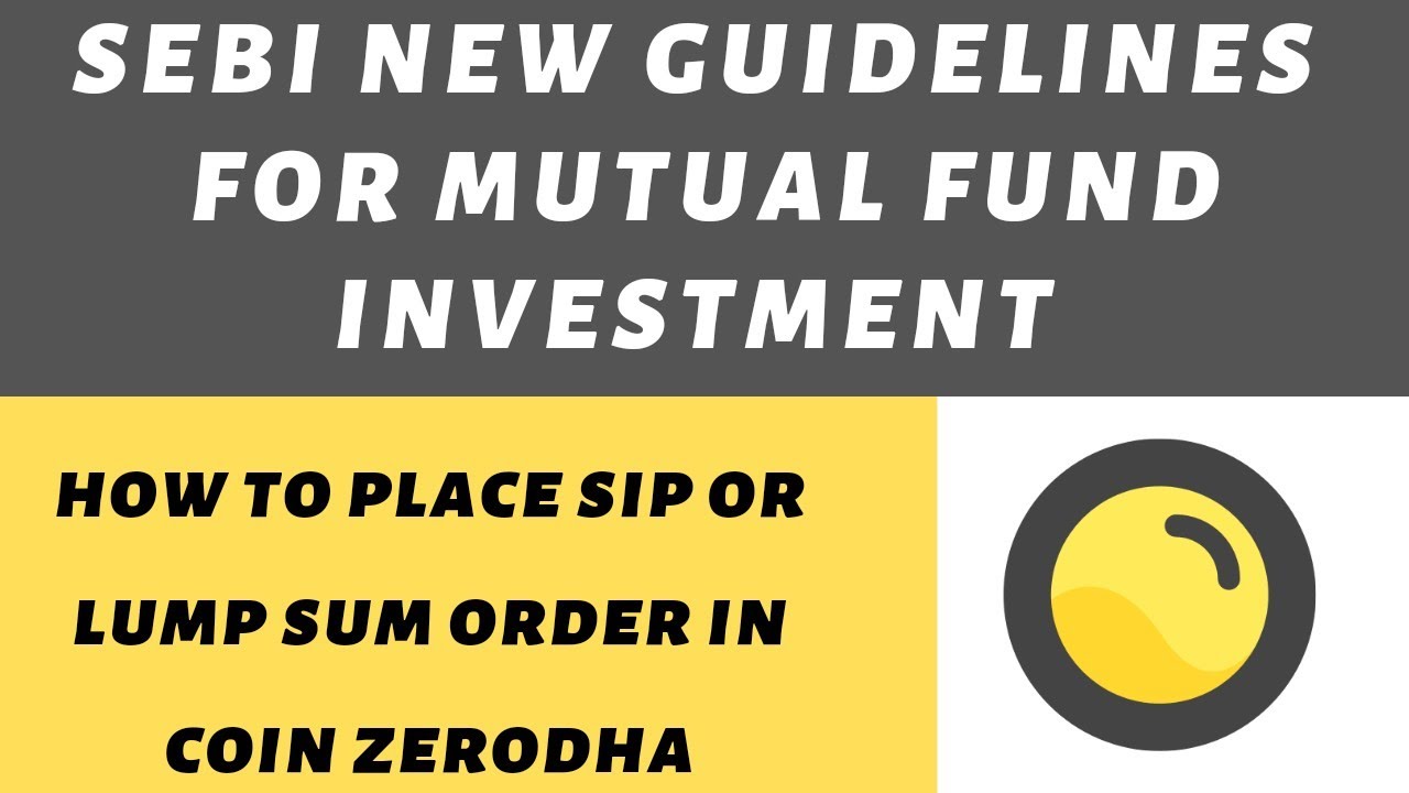 How to place SIP/Lump sum order in coin after SEBI new guide lines ...