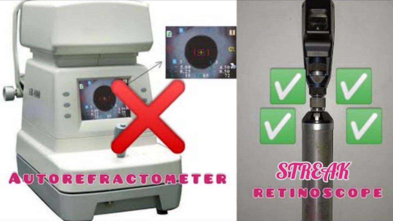 Autorefractometer & Streak Retinoscope :( Refraction, vision... Advice of an optometrist Part:4 ...