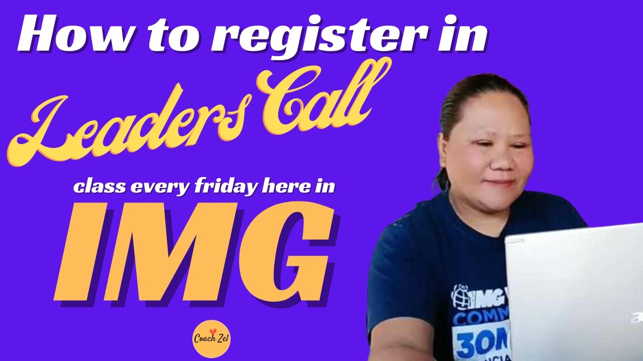 How to register in LEADER'S CALL class every friday here in IMG - YouTube