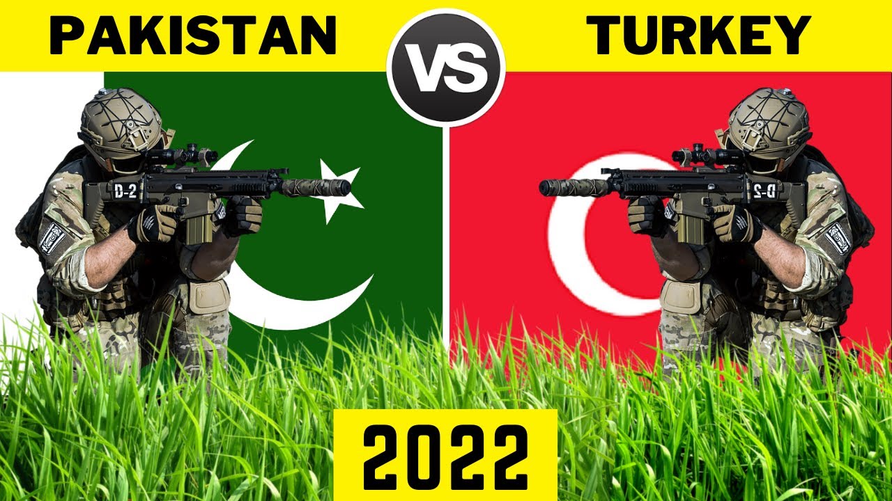 Pakistan vs Turkey Military Power Comparison - 2022 - YouTube