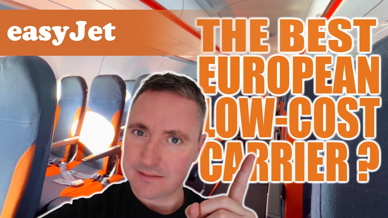 EASYJET FLIGHT EXPERIENCE Europe's #1 Low-Cost Airline? - YouTube