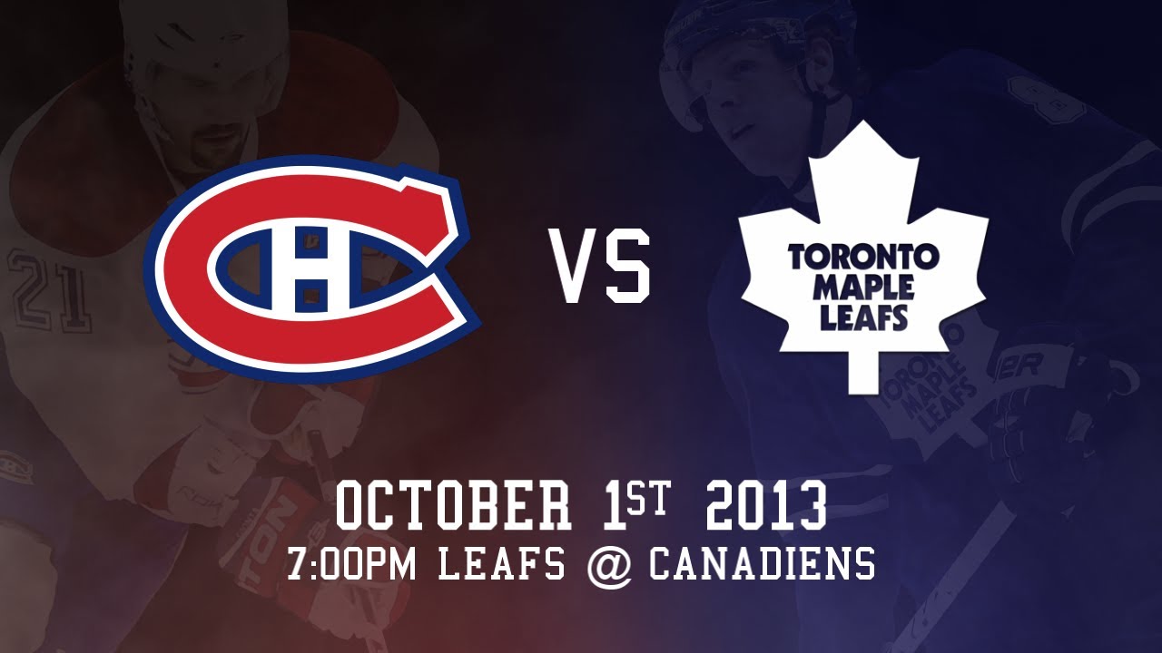 Maple Leafs @ Canadiens | The Rivalry Begins Oct 1st 2013 - YouTube