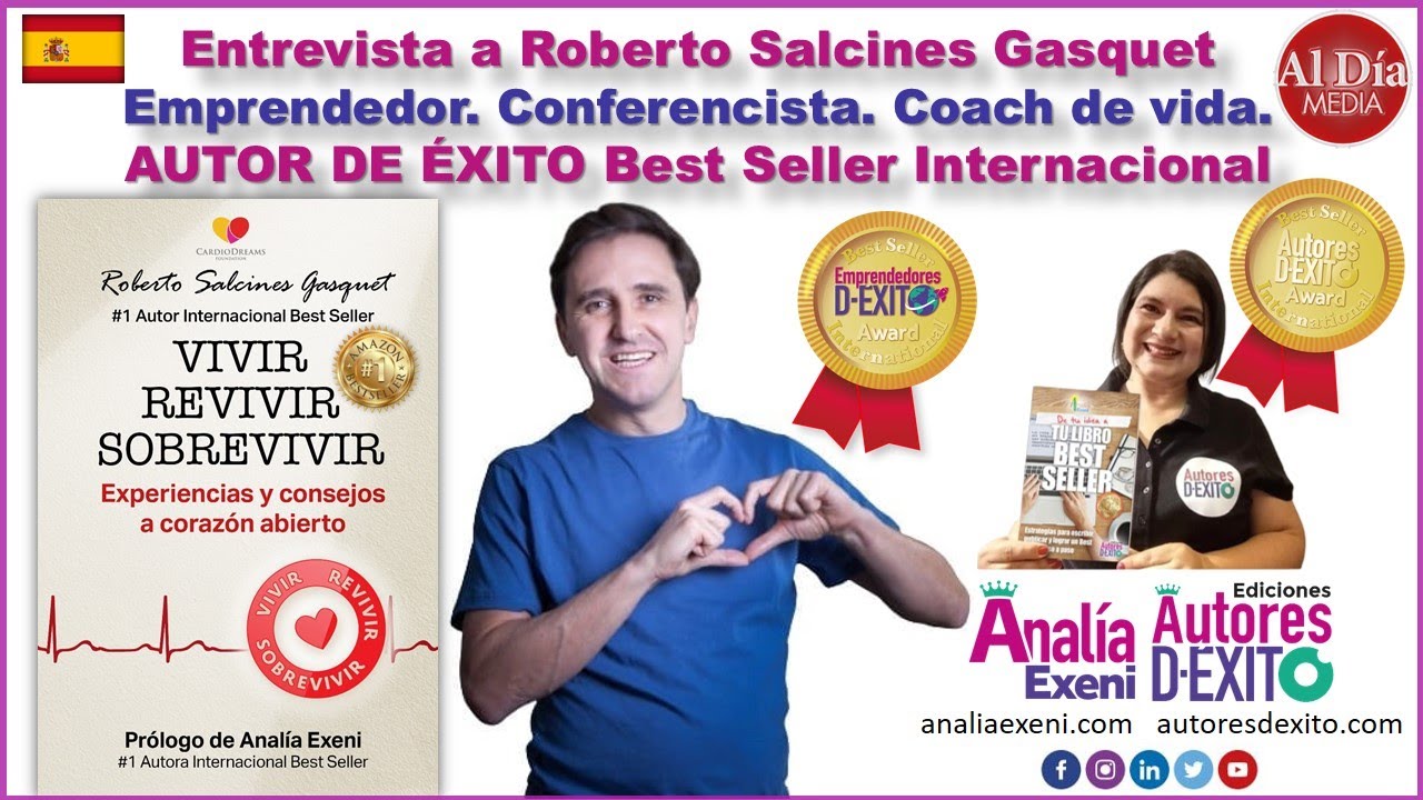 VIVIR. REVIVIR. SOBREVIVIR: Experiencias y consejos a corazón abierto. Entrevista a Roberto ...