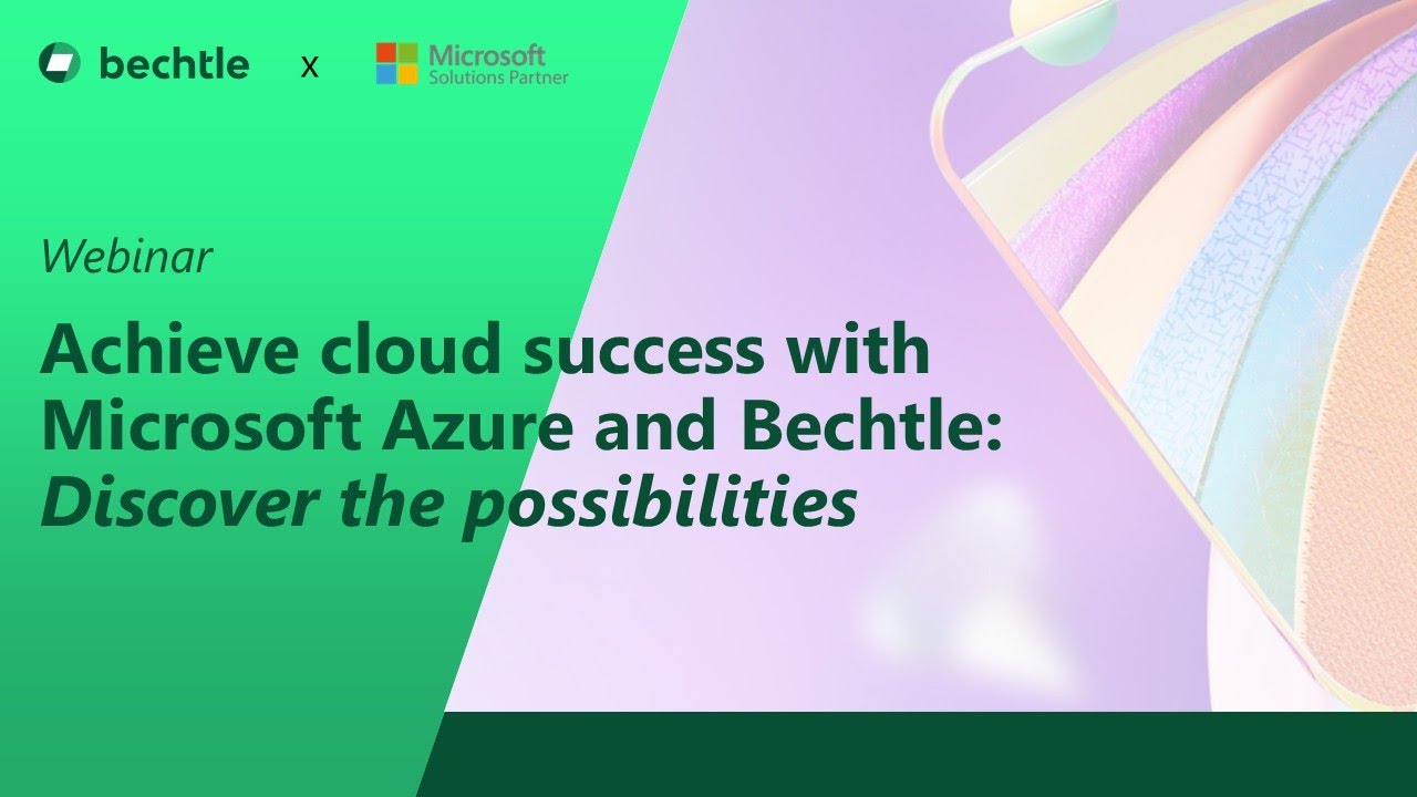 Achieve cloud success with Microsoft Azure and Bechtle: Discover the ...