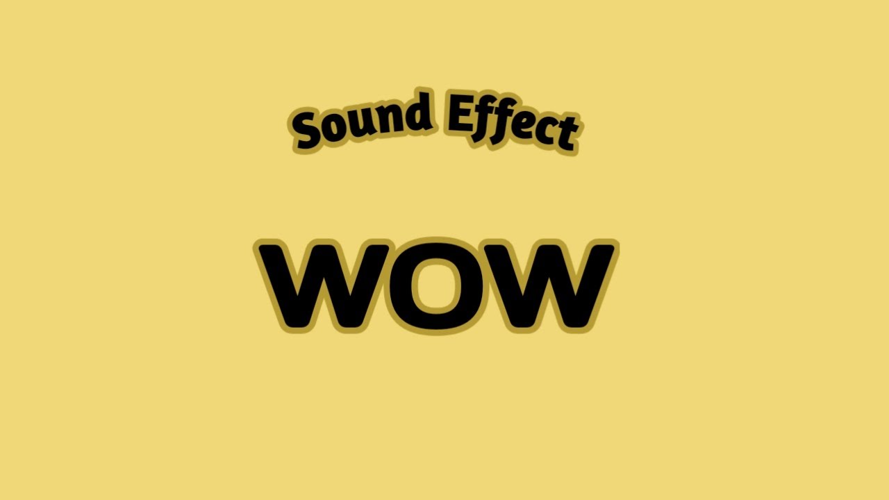 WOW Sound Effect - YouTube