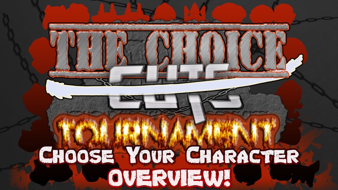 The Choice Cuts Tournament Overview: Choose Your Character! - YouTube