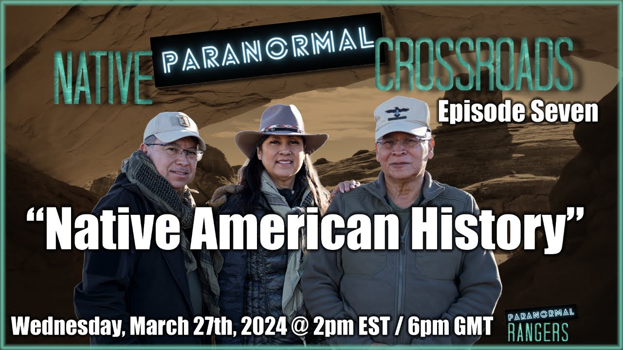 Native Paranormal Crossroads Podcast - Episode Seven - Native American ...
