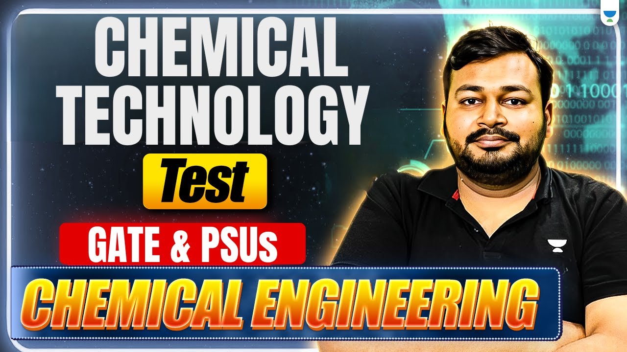 Chemical Technology Test | GATE & PSUs | Chemical Engineering | Ankur ...