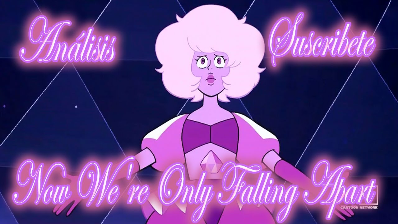Steven Universe análisis: Now We're Only Falling Apart - YouTube