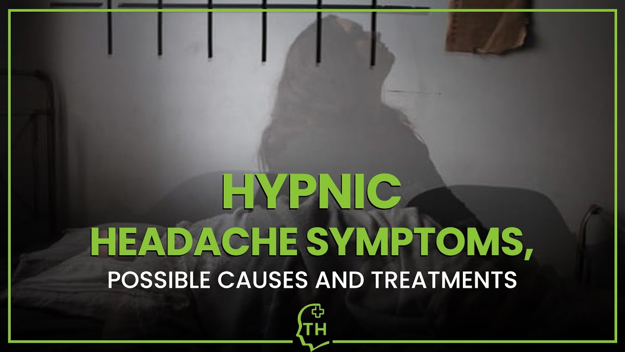Understanding Hypnic Headaches: Causes and Symptoms Explained - YouTube