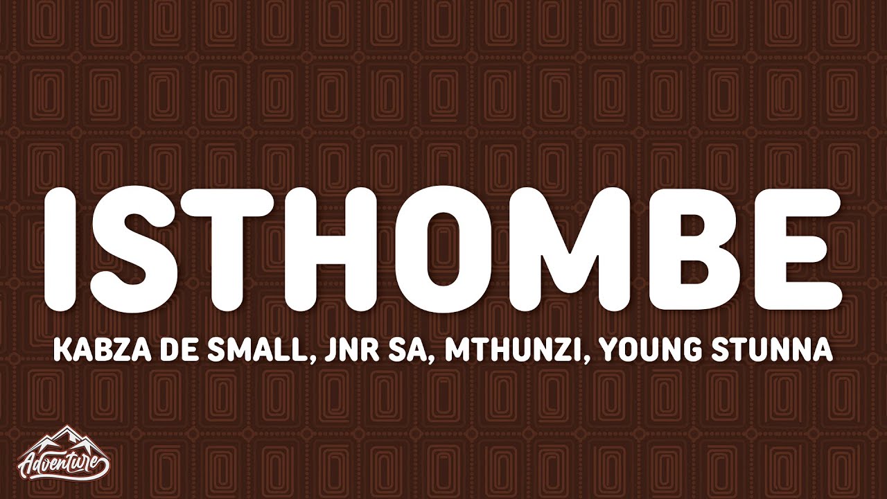 Kabza De Small, Jnr SA, Mthunzi, Young Stunna - Isthombe ft. Mthunzi ...