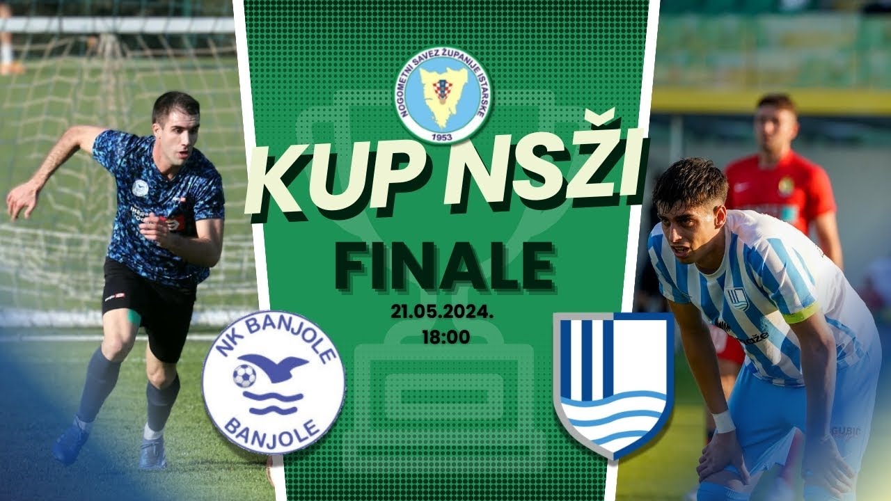 [21/05/2024, 18:00] | KUP NSŽI 23/24 | FINALE | NK Banjole v NK Jadran ...