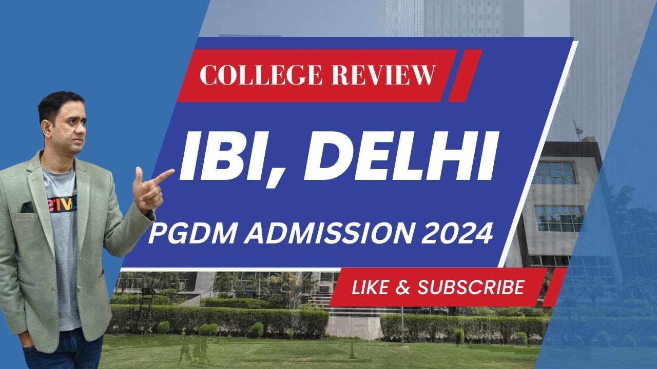 IBI (I Business Institute), Delhi - PGDM Admissions 2024 - College ...