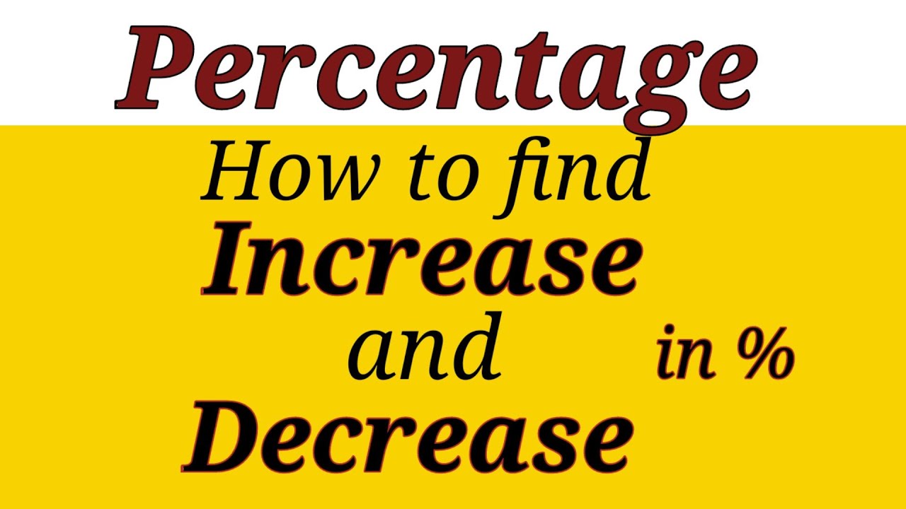 How to Find Increase and Decrease Percentage | Chapter Percentage ...