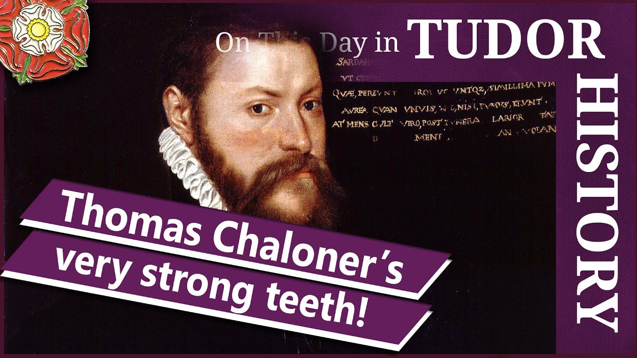 October 14 - Sir Thomas Chaloner and his very strong teeth! - YouTube