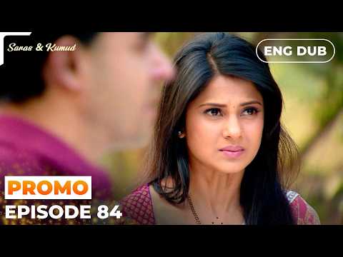 Saras and Kumud【PREVIEW】Episode 84 | Indian Drama | Dubbed in English #MEP84
