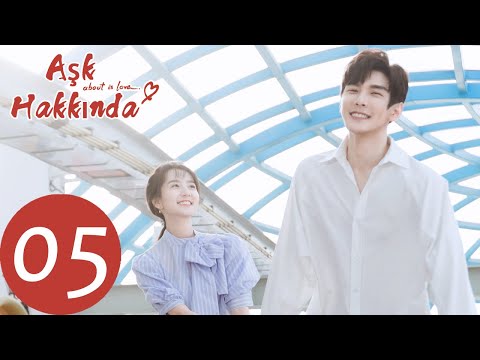 Aşk Hakkında | About Is Love  | 5. Bölüm |  大约是爱 | Yan Xi, Xu Xiao Nuo | WeTV Turkish