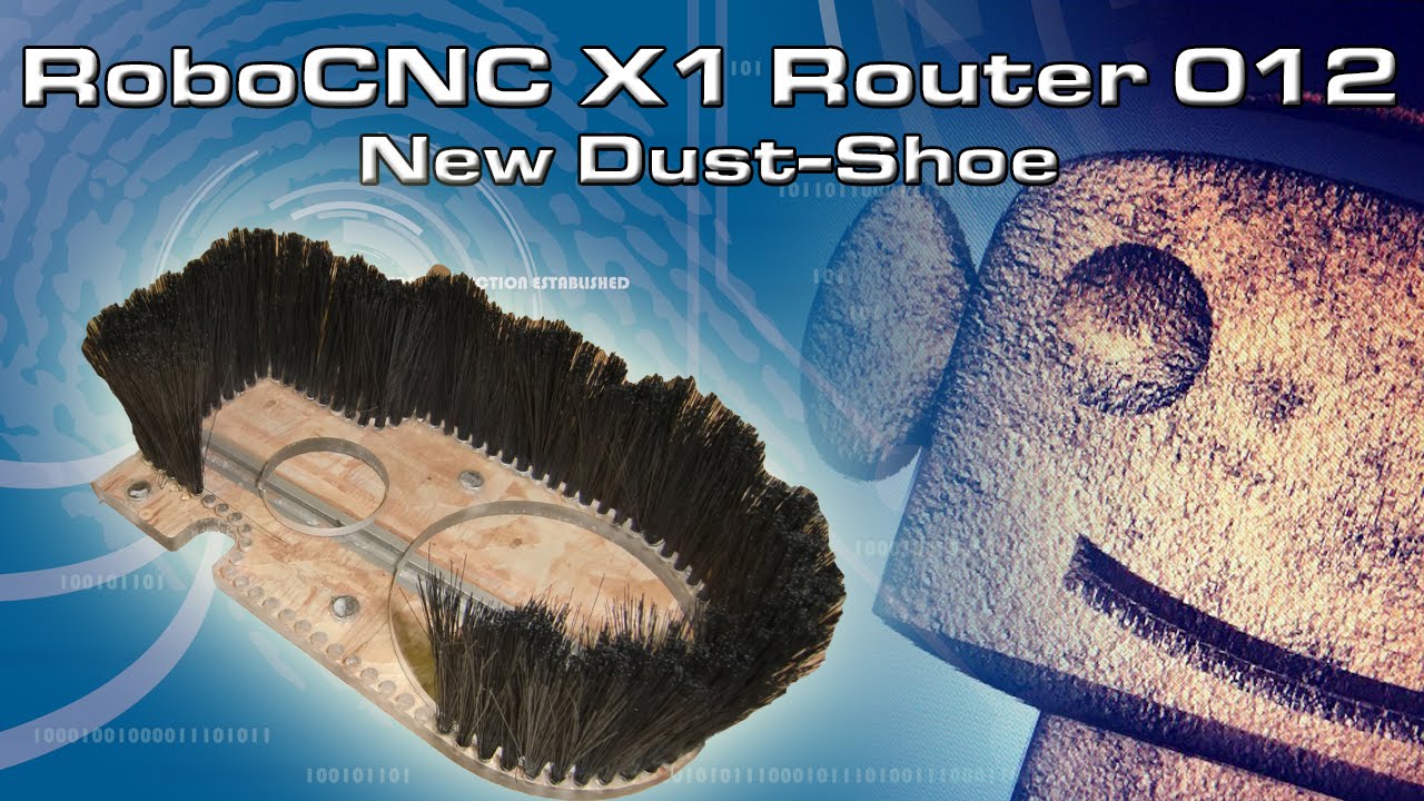RCNC X1 Router 12 : CNC Dust Shoe X2 - YouTube