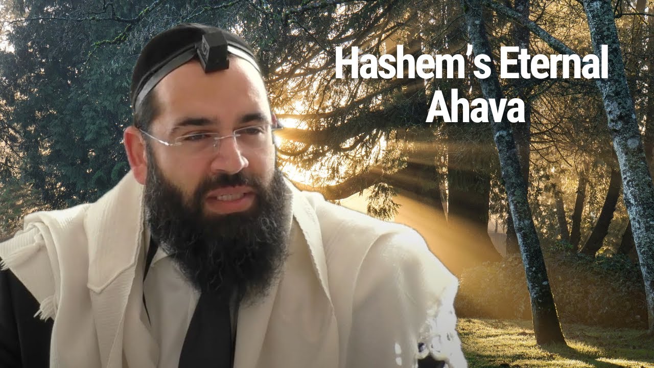 Hashem’s Eternal Ahava - Parshat Lech Lecha - YouTube