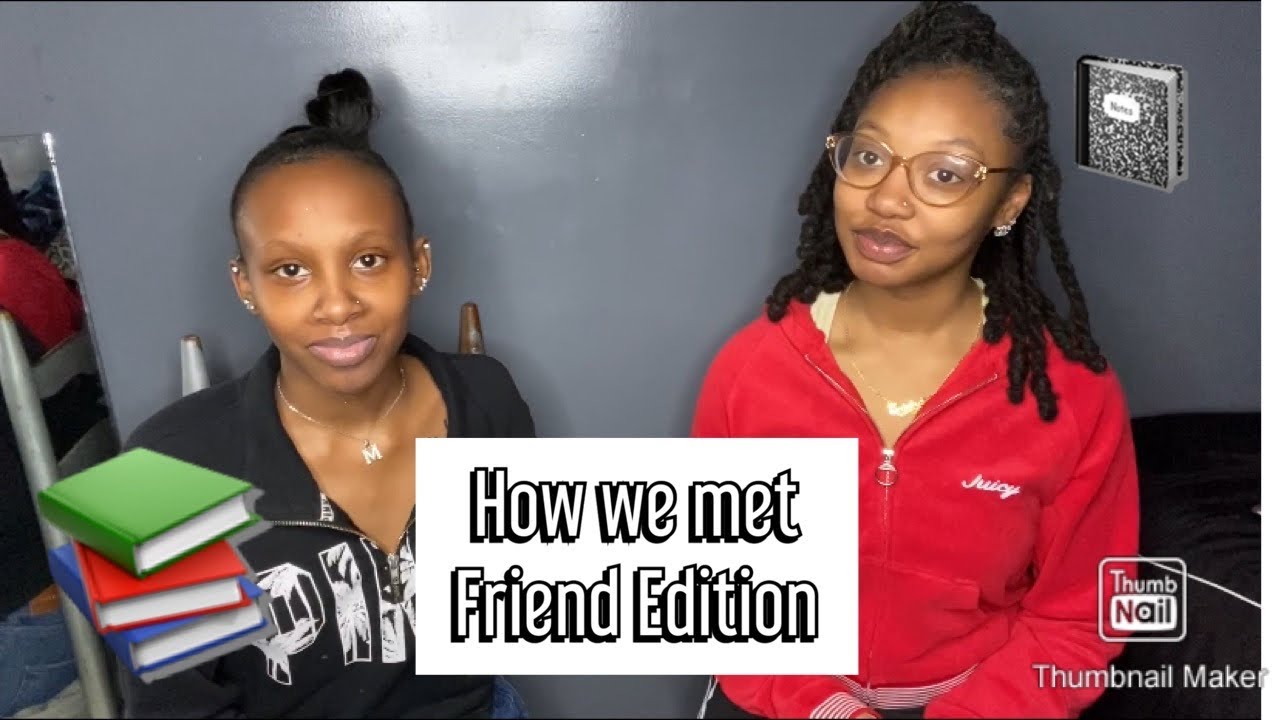Story of how we first met.. Friend Edition - YouTube