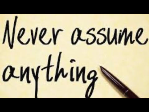 Libra....someone made assumptions about the situation, you know what ...