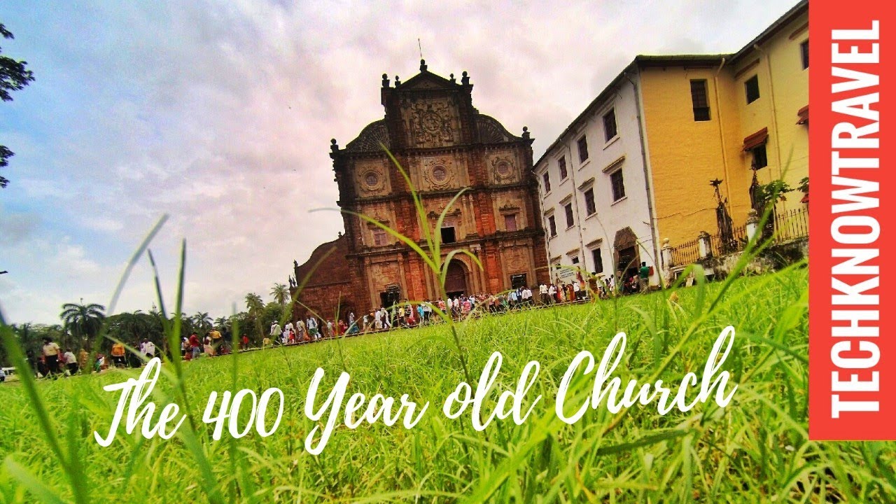 400 Year Old Church Basilica of Bom Jesus, Goa | St.Francis Xavier Body ...