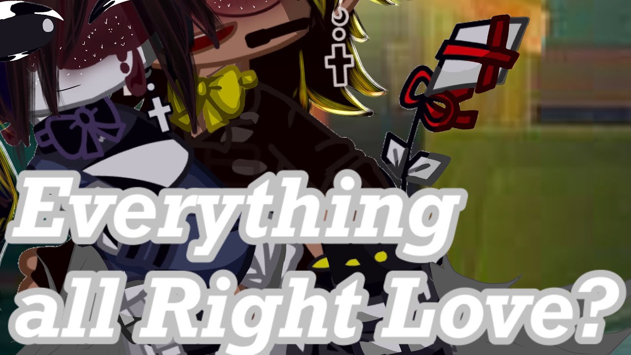 Everything all Right Love?|FNaF|Nightmare X C.c|⚠️IF YOU DO NOT APPROVE ...