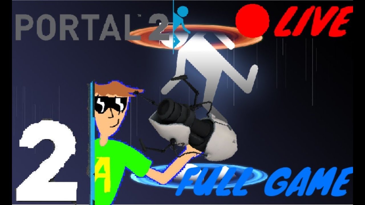 Portal 2 (Full Game) LIVE w/ Commentary - YouTube