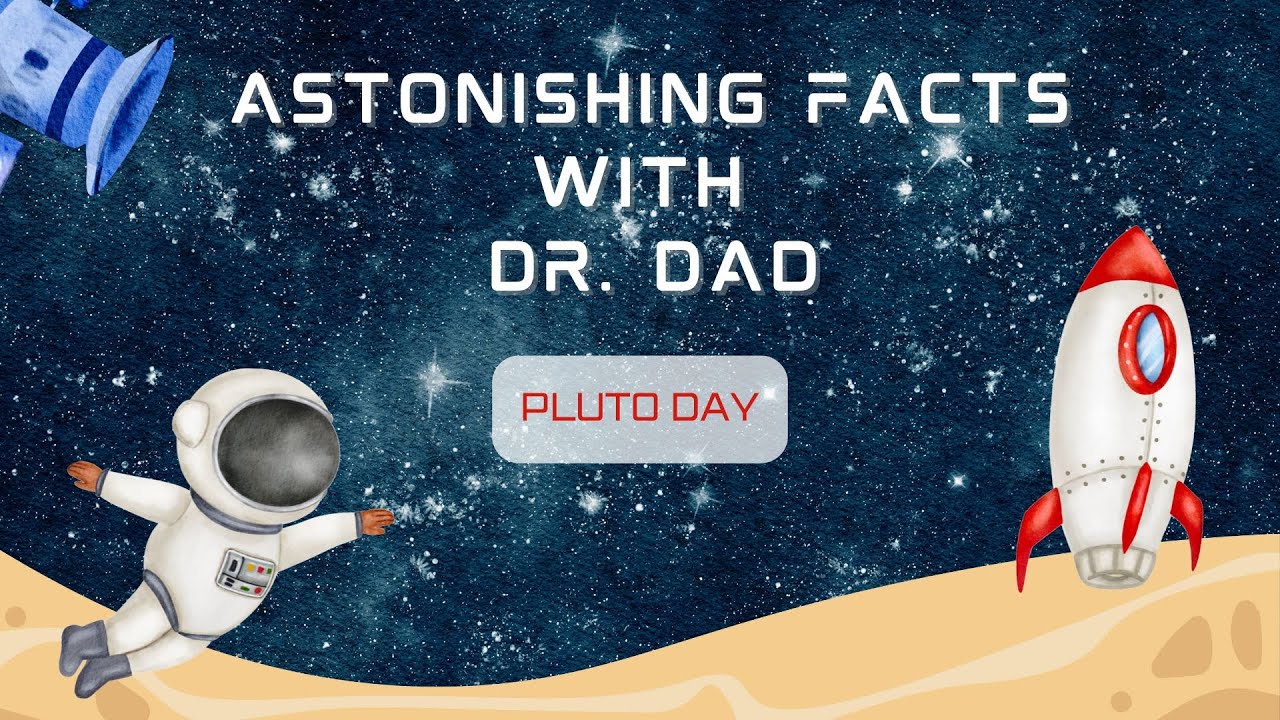 PLUTO DAY @ASTONISHING FACTS WITH DR. DAD! #VIRAL #UFO # ...