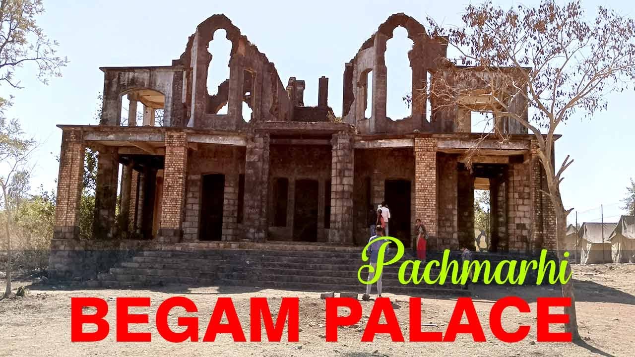 पचमढ़ी का भूतिया बेगम महल पूरी जानकारी | begum palace pachmarhi history ...