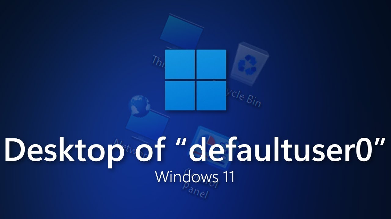 Windows 11 - Desktop of defaultuser0 - YouTube