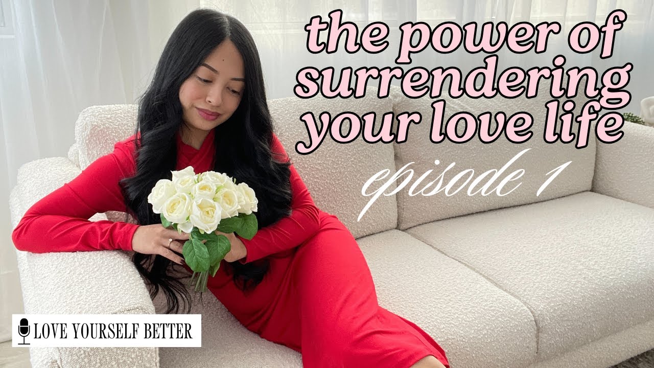 The Power of Surrendering Your Love Life - YouTube