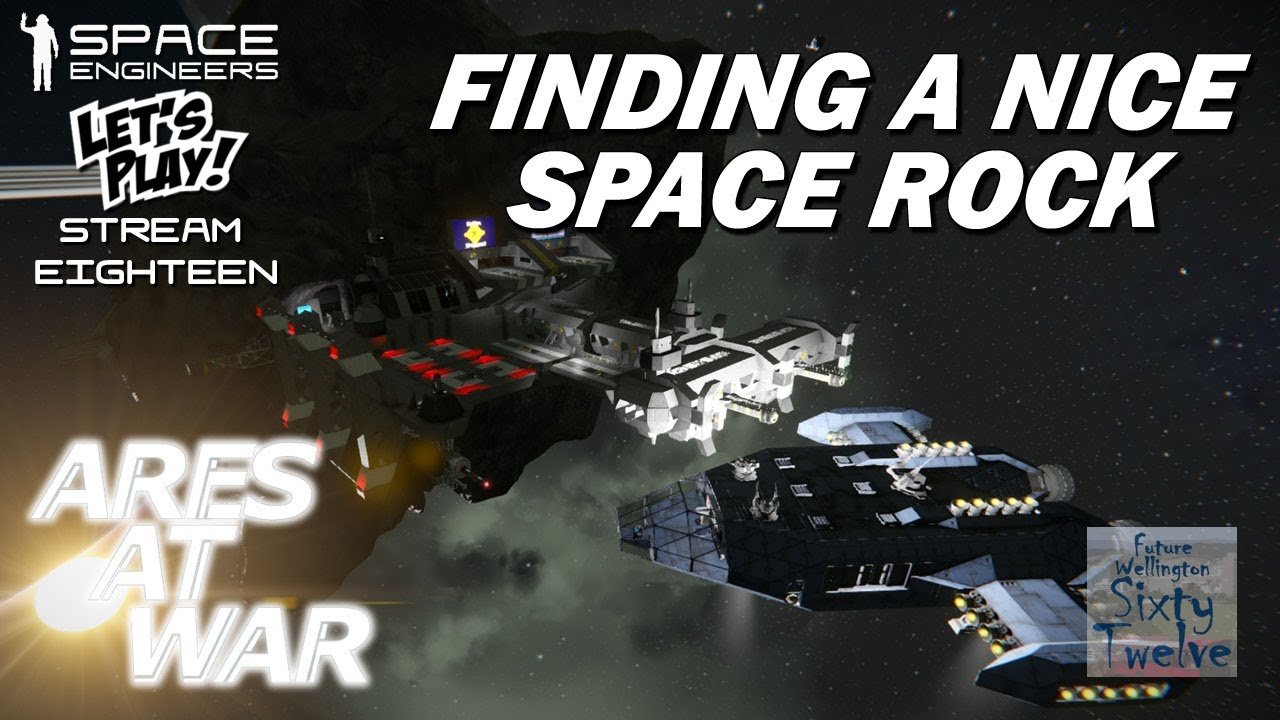 Ares At War ST18 - Finding A Nice Space Rock (Space Engineers) - YouTube