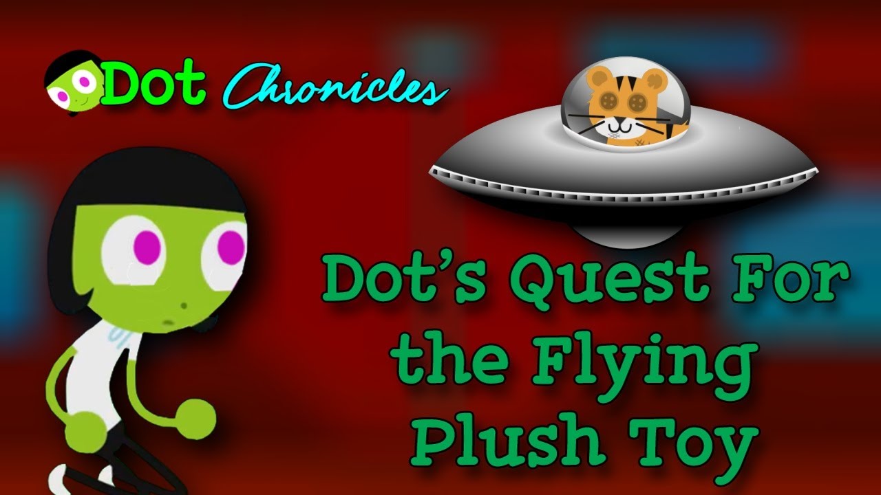 YTP: Dot Chronicles: Dot's Quest For the Flying Plush Toy - YouTube