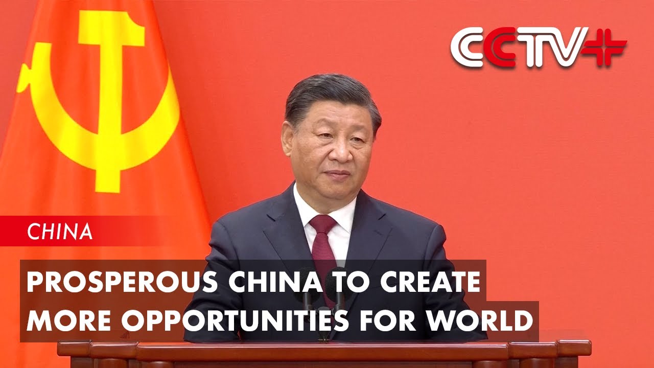 Prosperous China to Create More Opportunities for World: Xi - YouTube