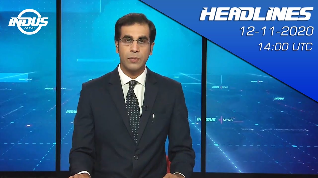 Indus News Headlines | 14:00 UTC | 12 November 2020 - YouTube