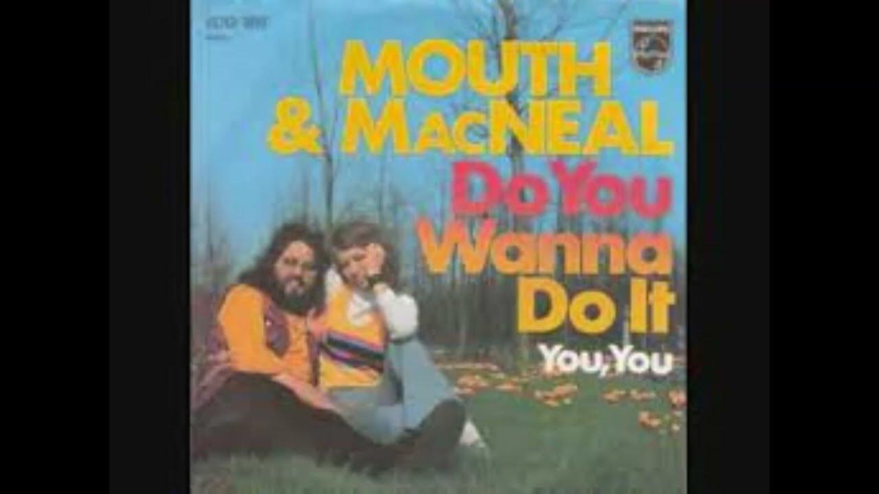 MOUTH & MACNEAL - Do you wanna do it - YouTube