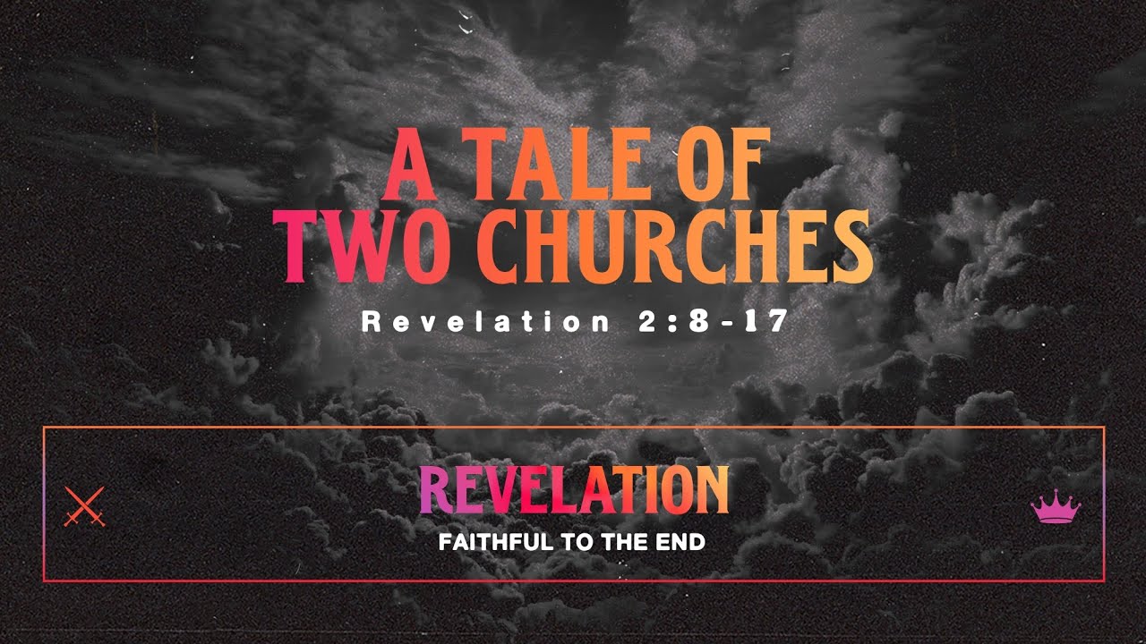 10/08/2023- "A Tale of Two Churches" - Revelation 2:8-17 - YouTube