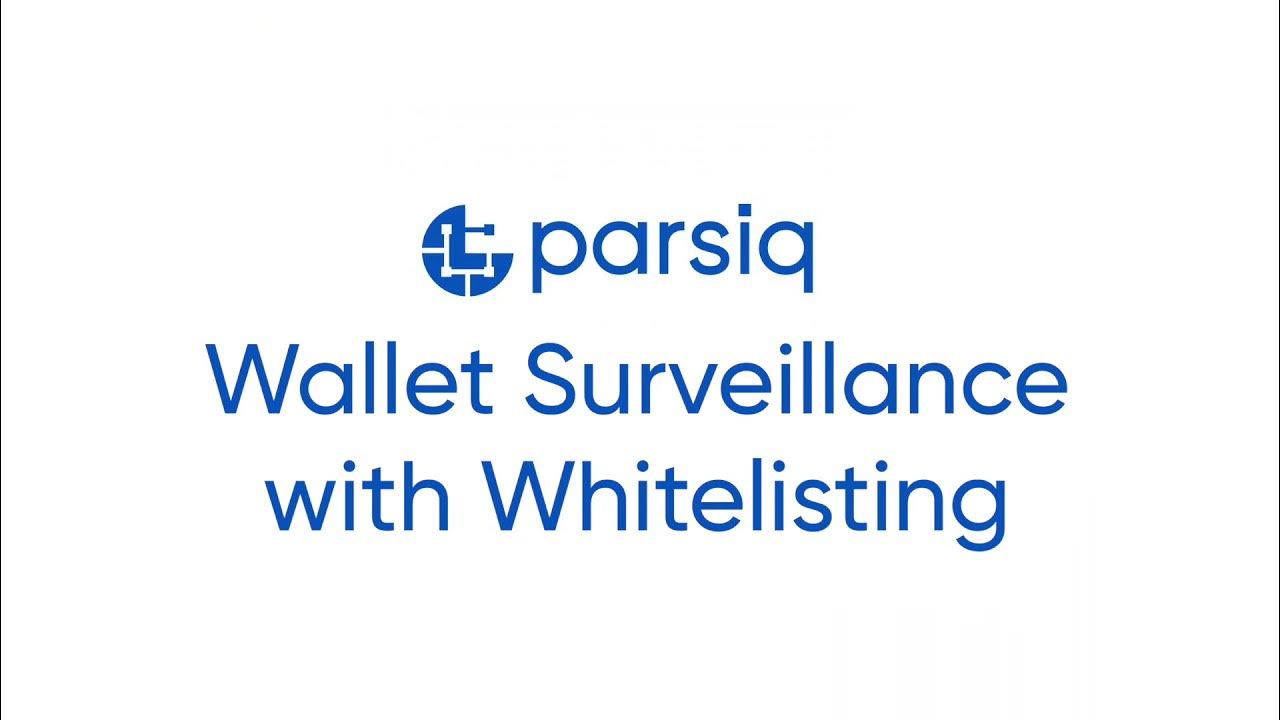 PARSIQ Use Case: Wallet Security Surveillance + Whitelisting - YouTube