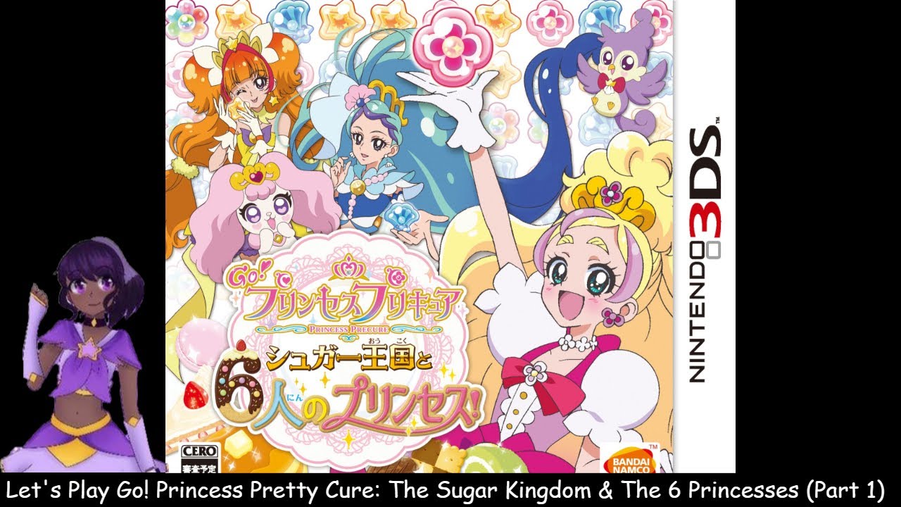 Let's Play Go! Princess Pretty Cure: The Sugar Kingdom & The Six ...