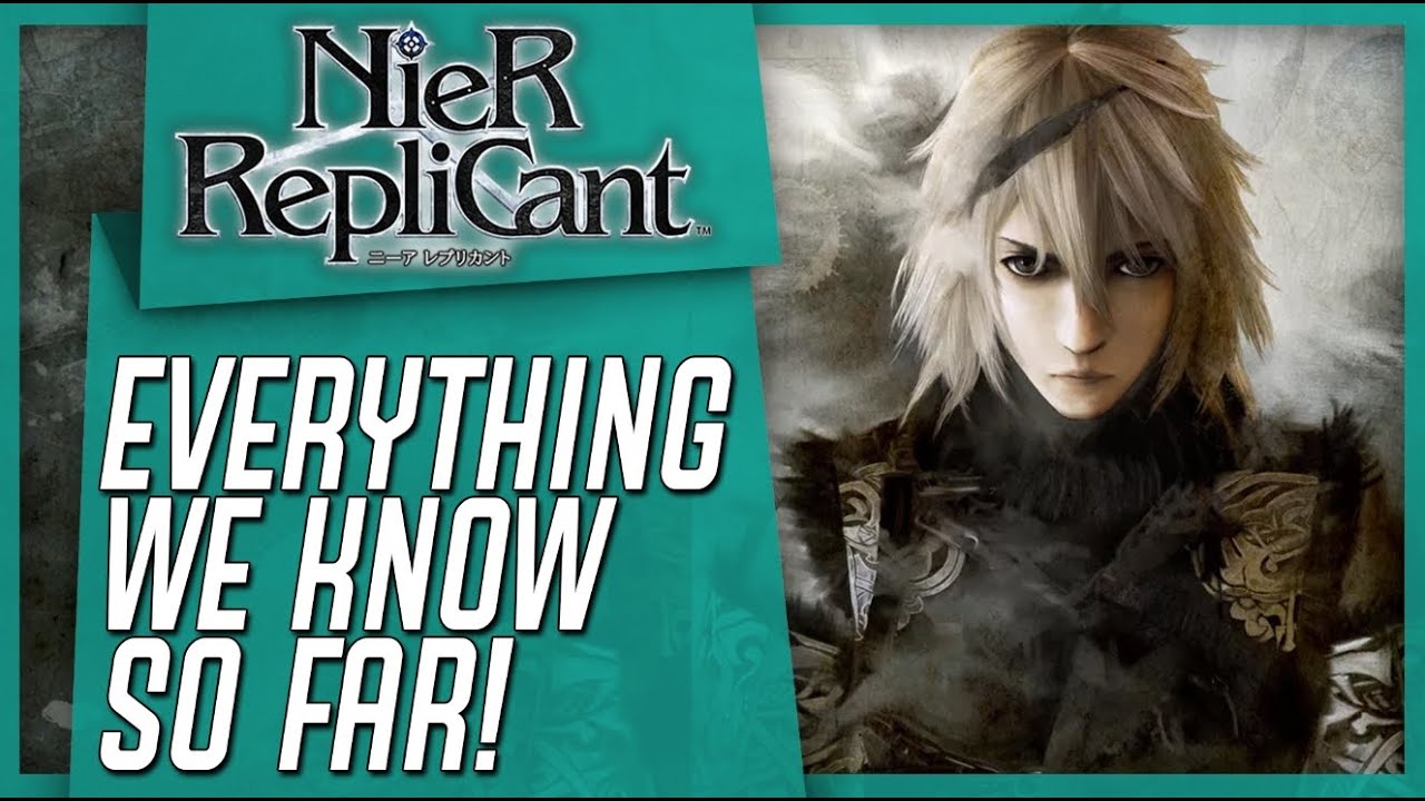 NieR Replicant Remaster - EVERYTHING We KNOW So Far! - YouTube
