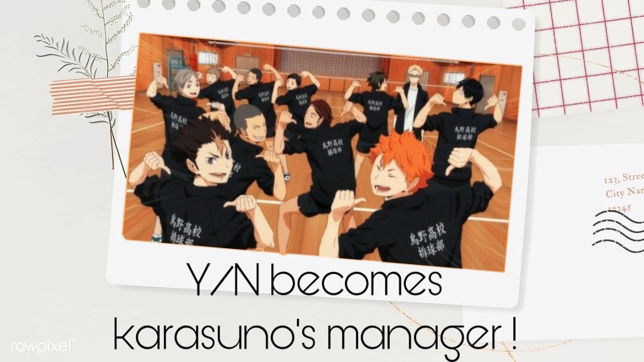Y/N become’s Karasuno’s manager! Part 1 - YouTube