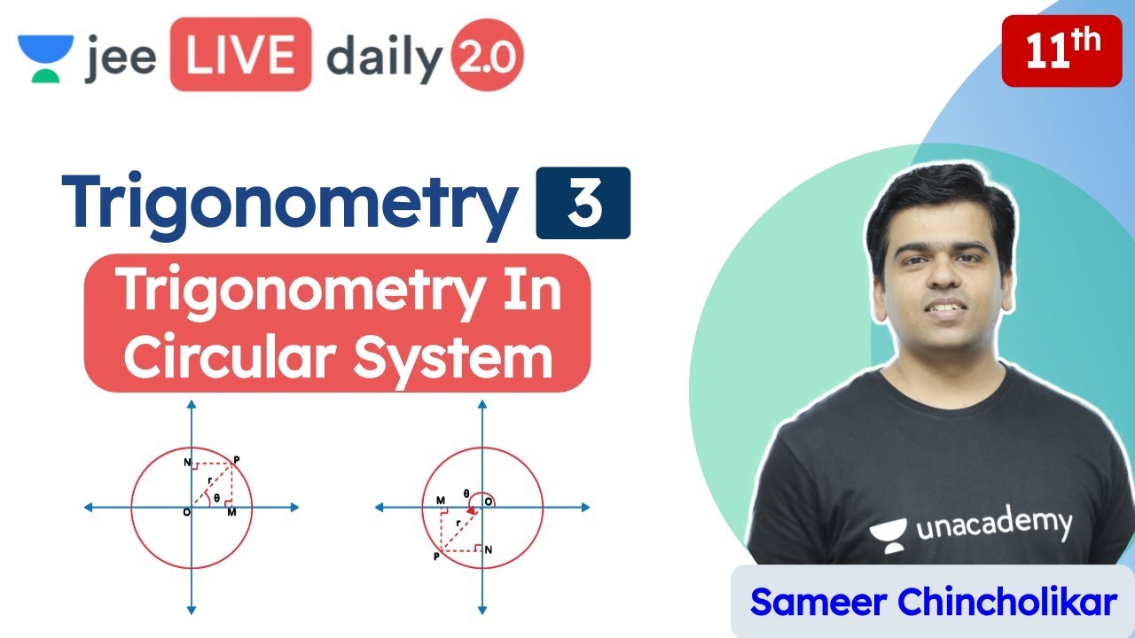 JEE: Trigonometry L3 | Trigonometry In Circular System | Unacademy JEE ...