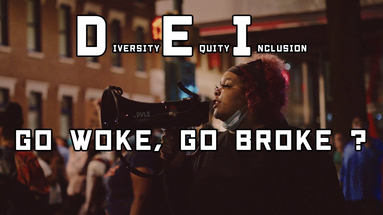 🌈 DEI : Go woke, go broke ? (Diversity, equity, inclusion) - YouTube