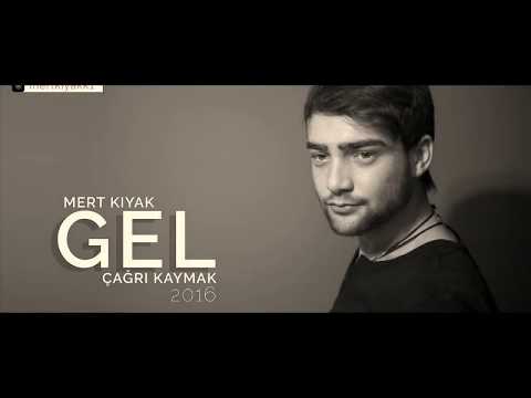 MERT KIYAK - GEL [NAKARAT SÖZLERİYLE] (NAKARAT VERSİYON) \