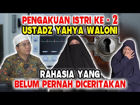 ISTRI KEDUA USTADZ YAHYA WALONI BUKA SUARA!! MENANGIS TERSEDU-SEDU