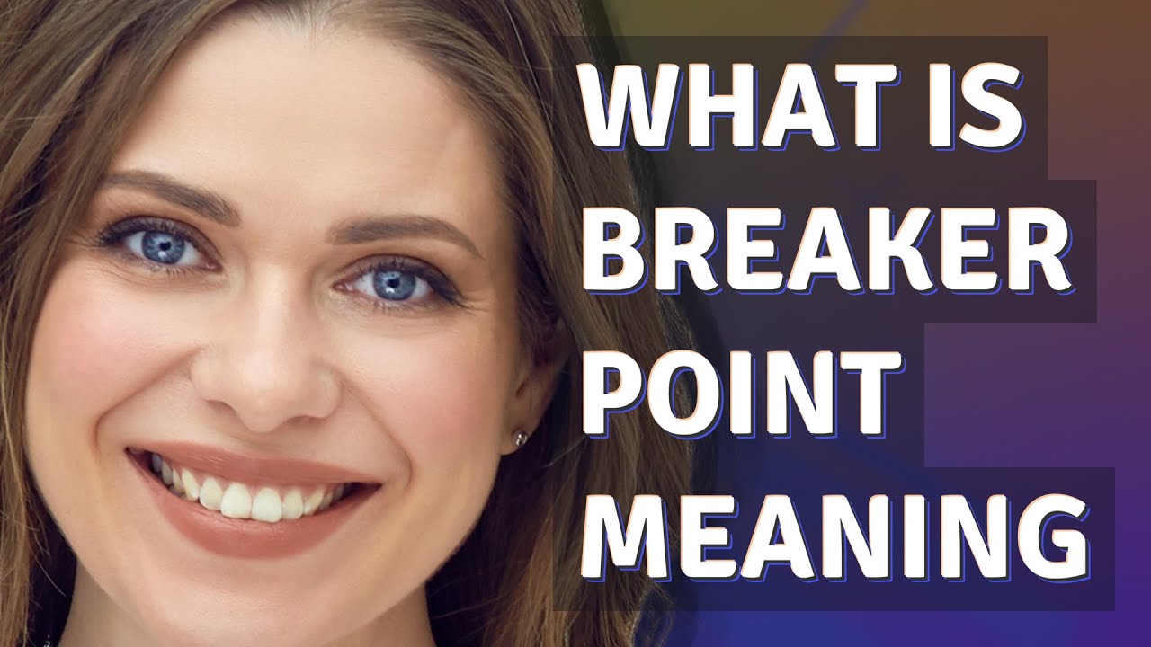 Breaker point | meaning of Breaker point - YouTube