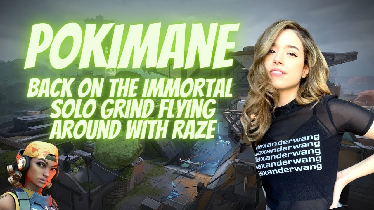 Pokimane Back on the Immortal Solo Grind Flying Around with Raze - YouTube