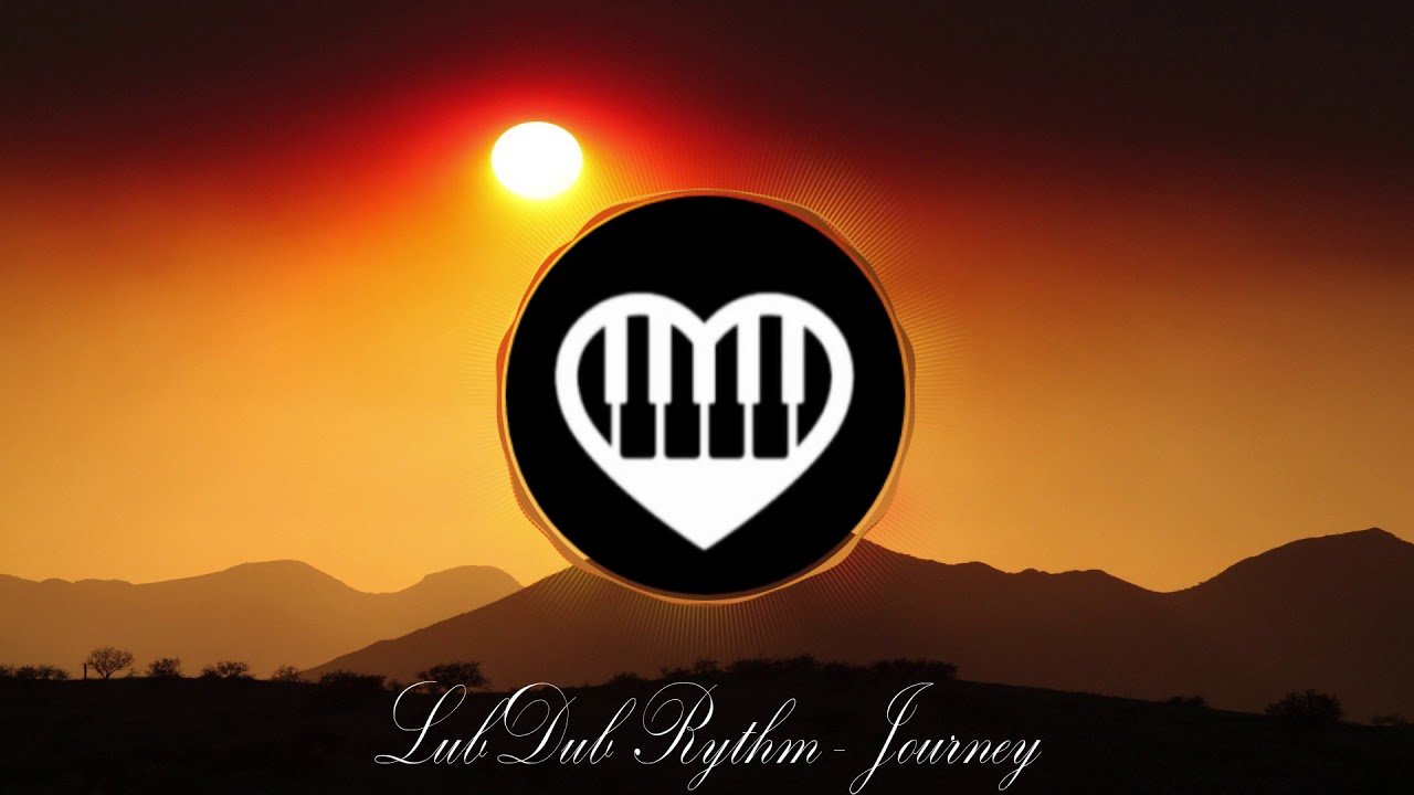 LubDub Rythm - Journey ( Cinematic Action Adventure copyright free ...