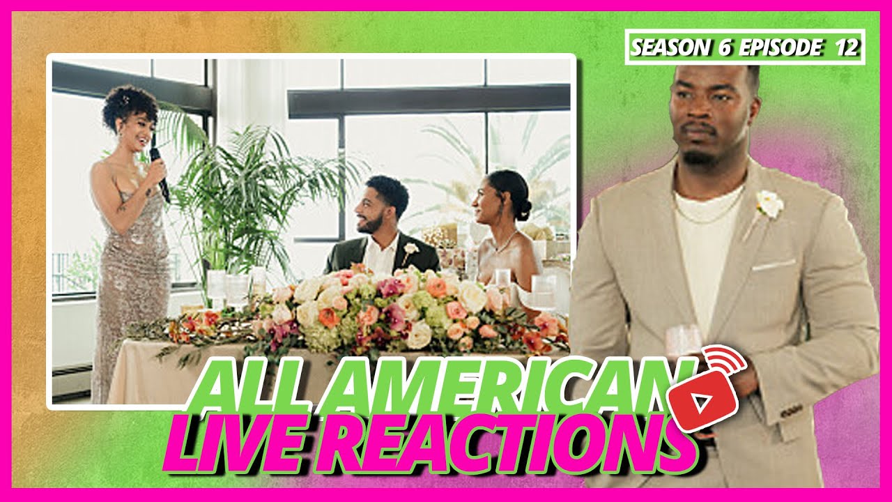 ALL AMERICAN SEASON 6 EPISODE 13 LIVE REACTIONS - YouTube